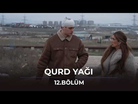 Qurd Yağı - 12.Bölüm