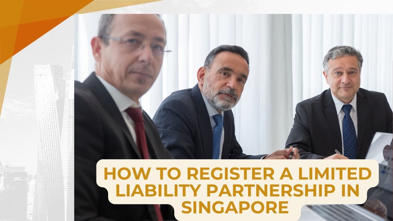 How to Register a Limited Liability Partnership in Singapore - YouTube