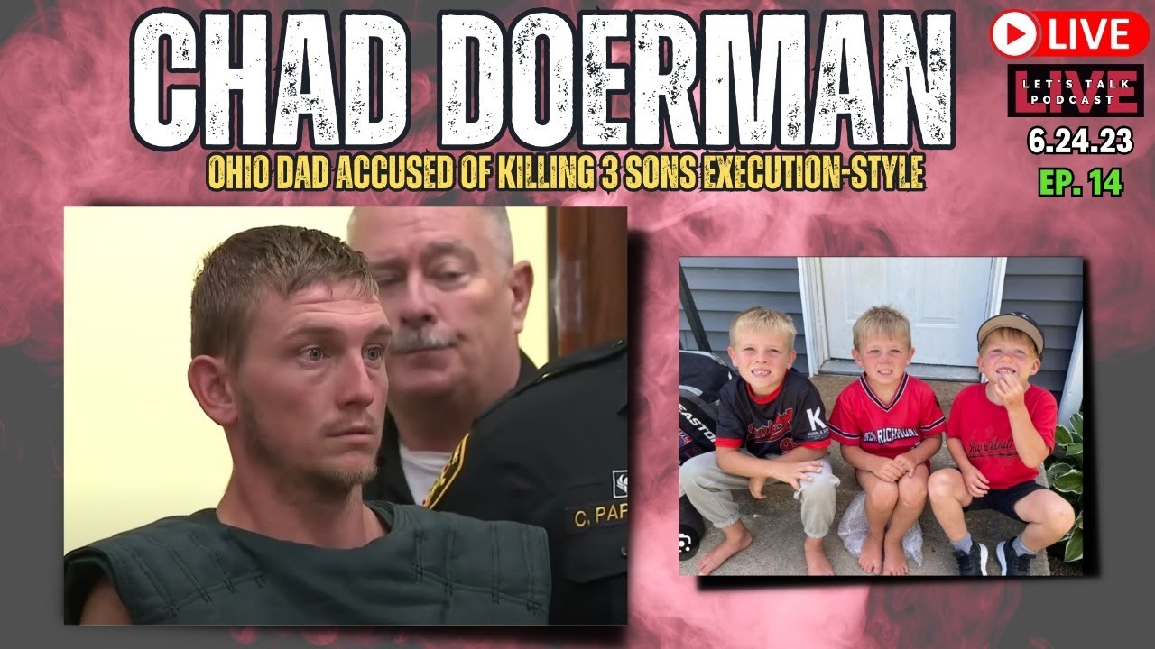 Chad Doerman Ohio "Dad" Accused of Killing 3 Sons Execution-Style ...
