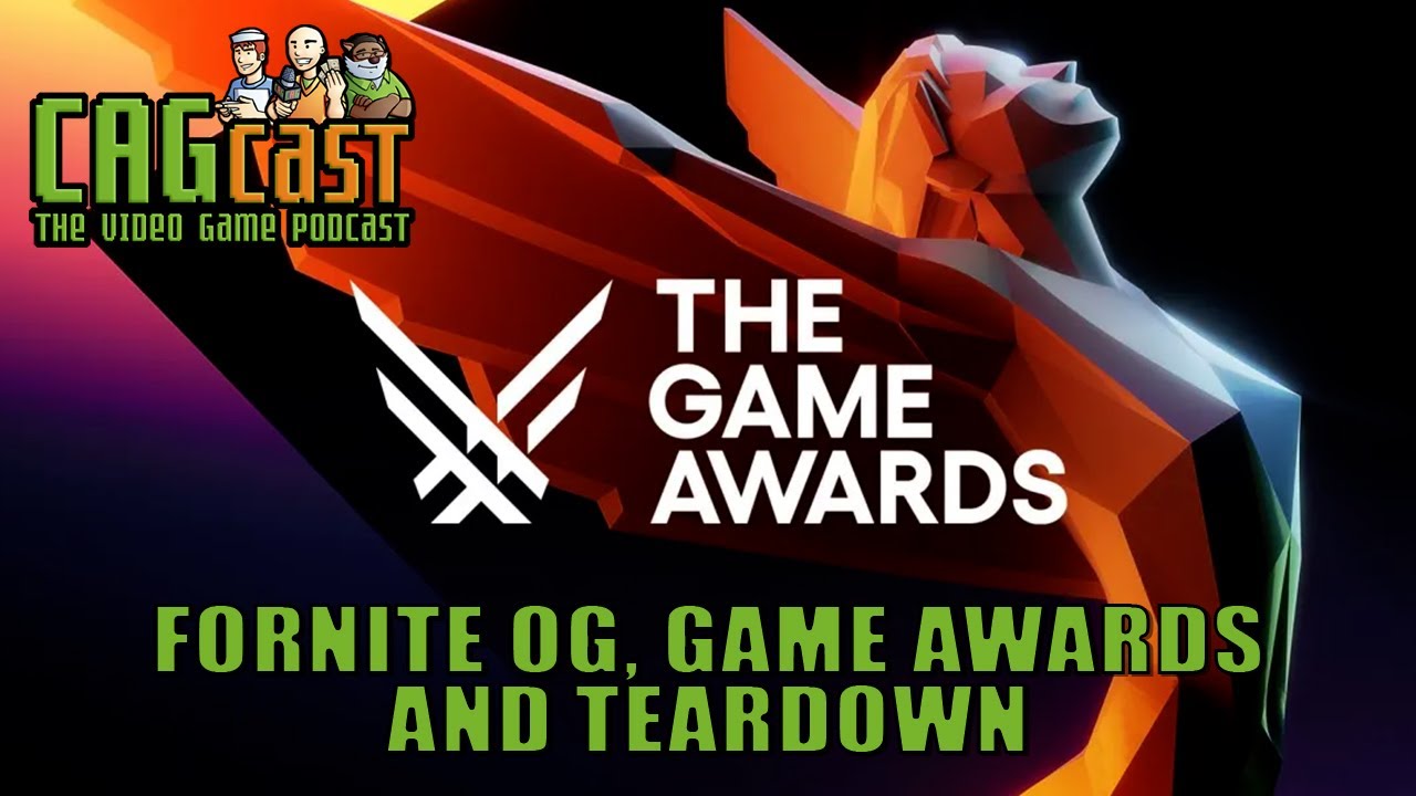 Fortnite OG, Game Awards nominations announced and Teardown | CAGcast ...