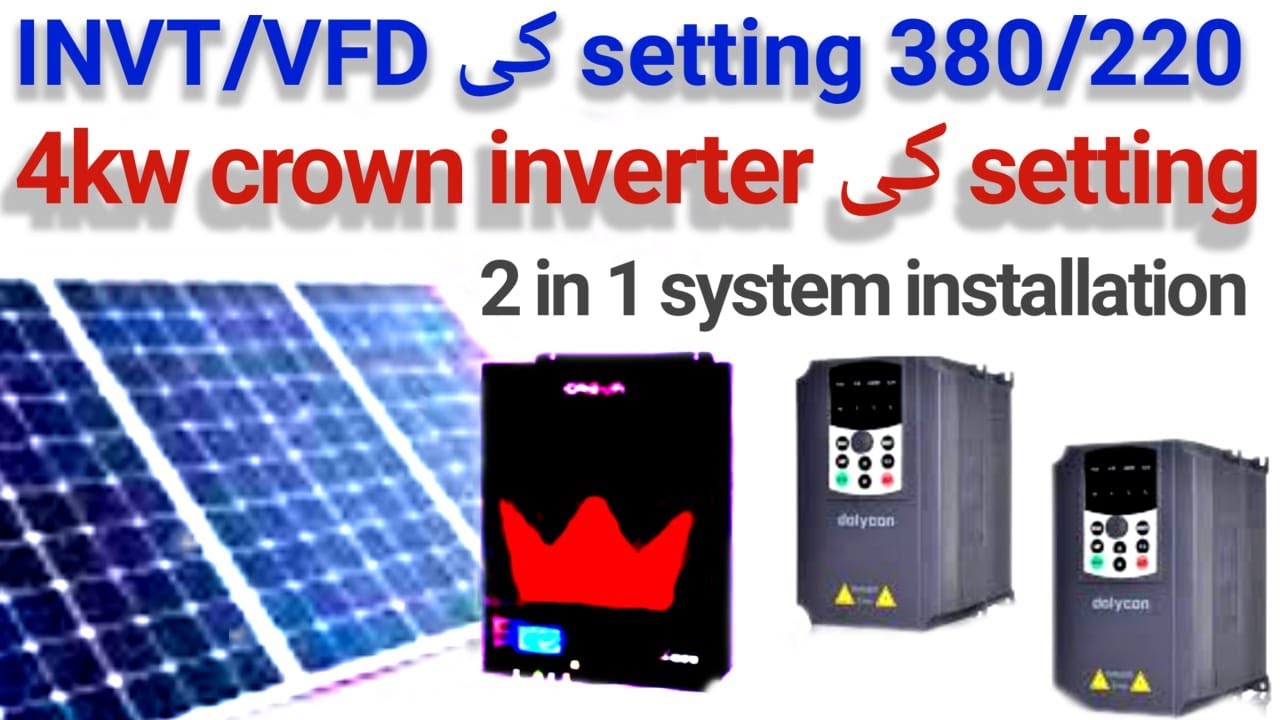 Crown 4KW Solar Inverter & VFD Setting INVT | Step-by-Step Guide ...