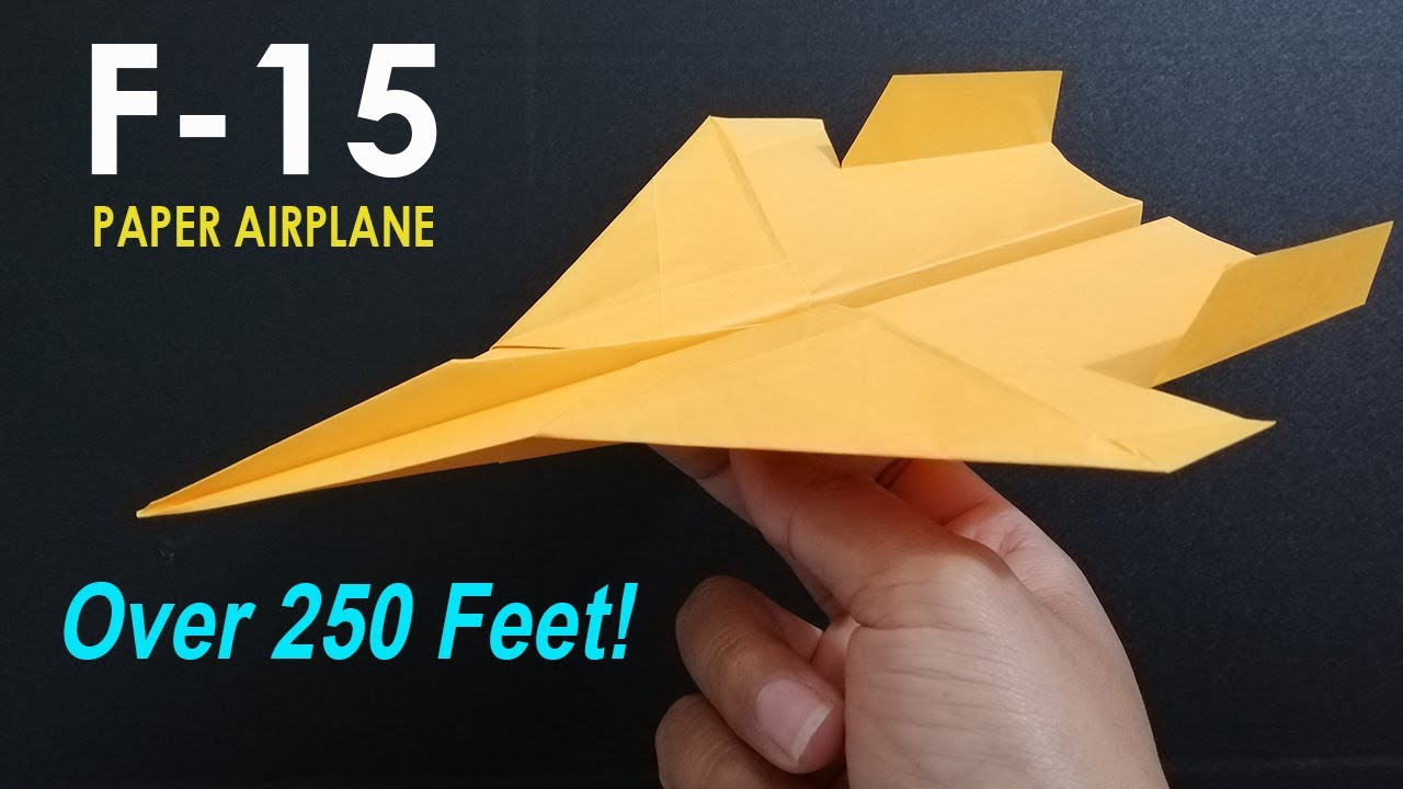 250 feet! HOW TO MAKE A PAPER AIRPLANE THAT FLY FAR | Paper Plane F 15 ...