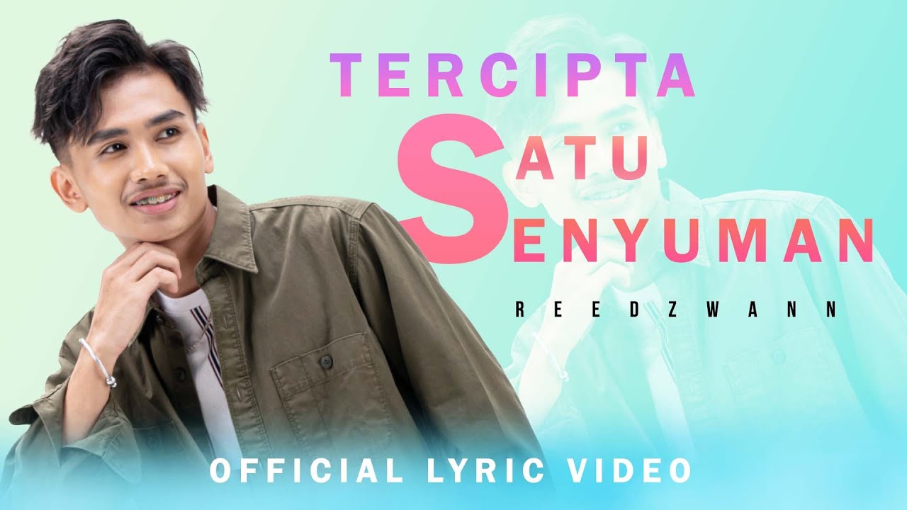 Reedzwann - Tercipta Satu Senyuman (Official Lyric Video) - YouTube