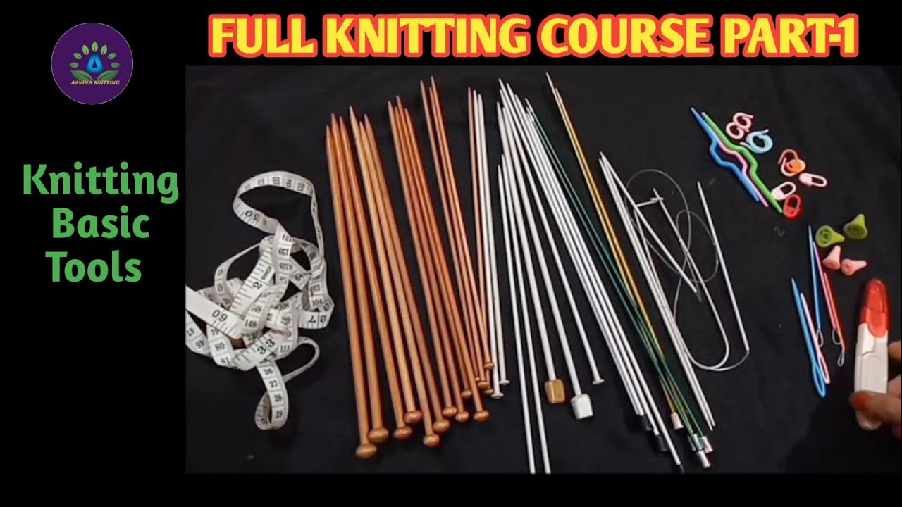 Knitting Class Part-1 | Knitting Tools | Step by Step Knitting Easy way ...