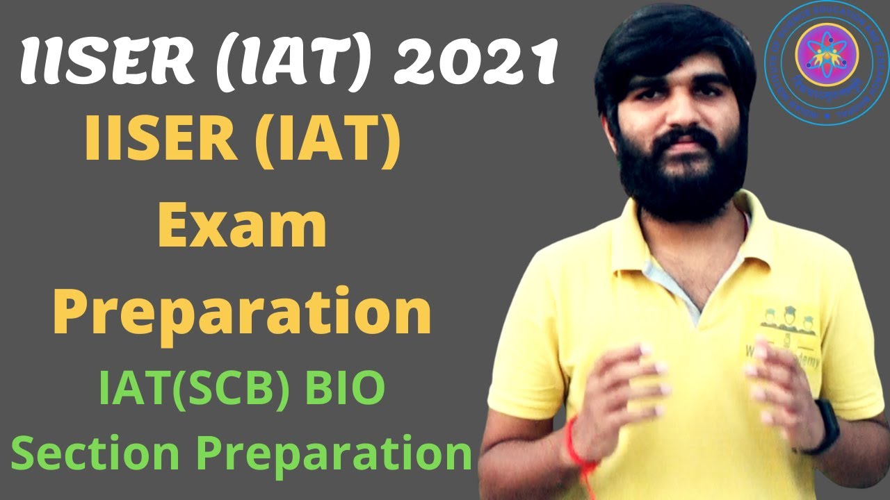 IISER Aptitude Test 2021 | IISER Admission 2021 | IISER Exam ...