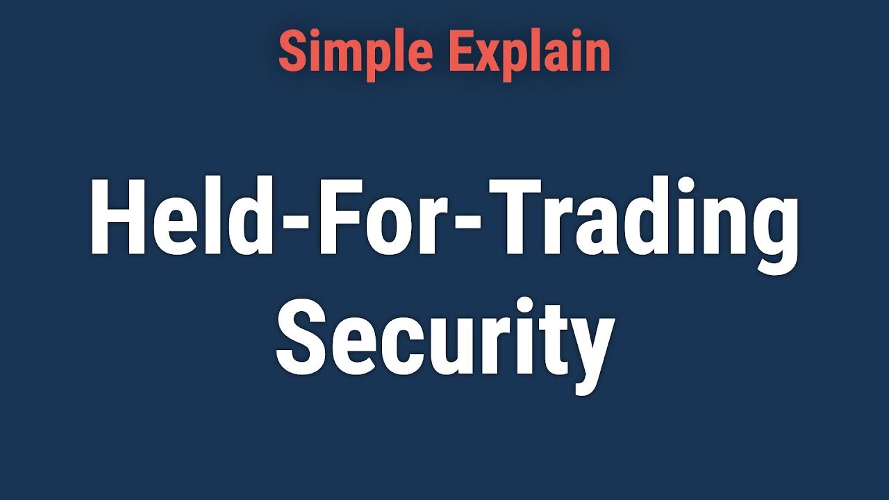 What Is a Held-For-Trading Security? - YouTube
