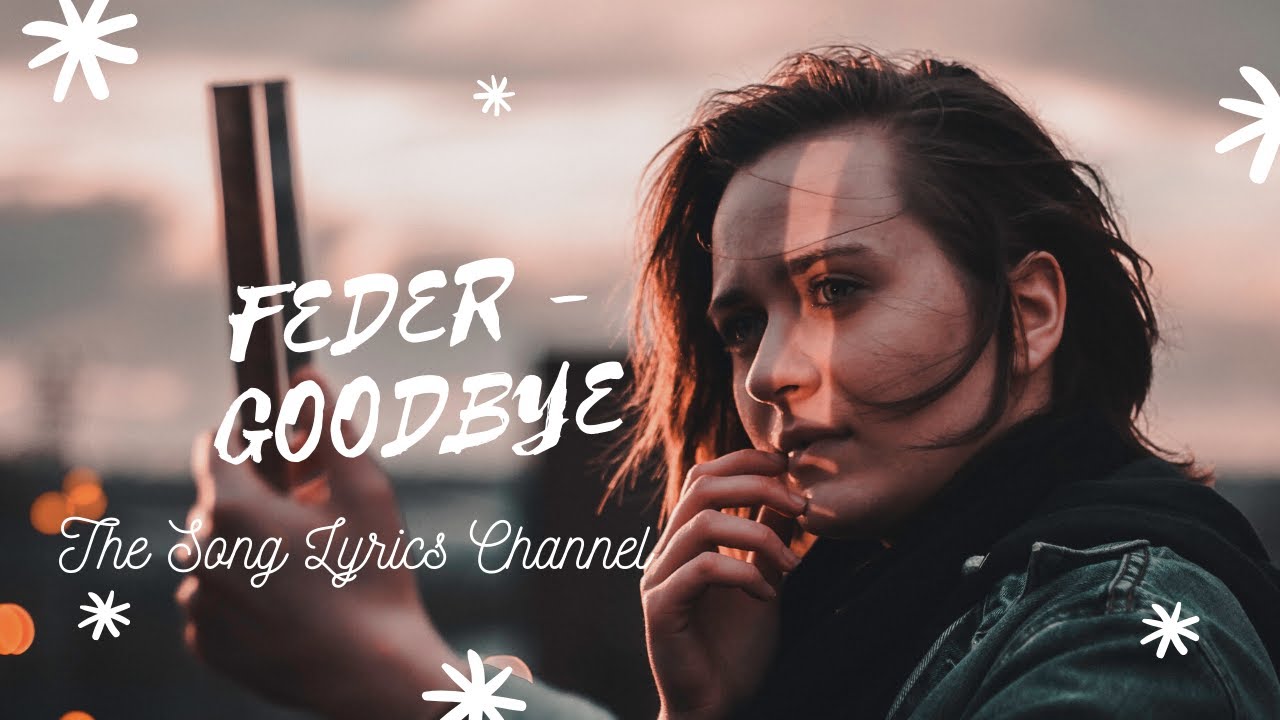 paroles , Feder Goodbye - YouTube