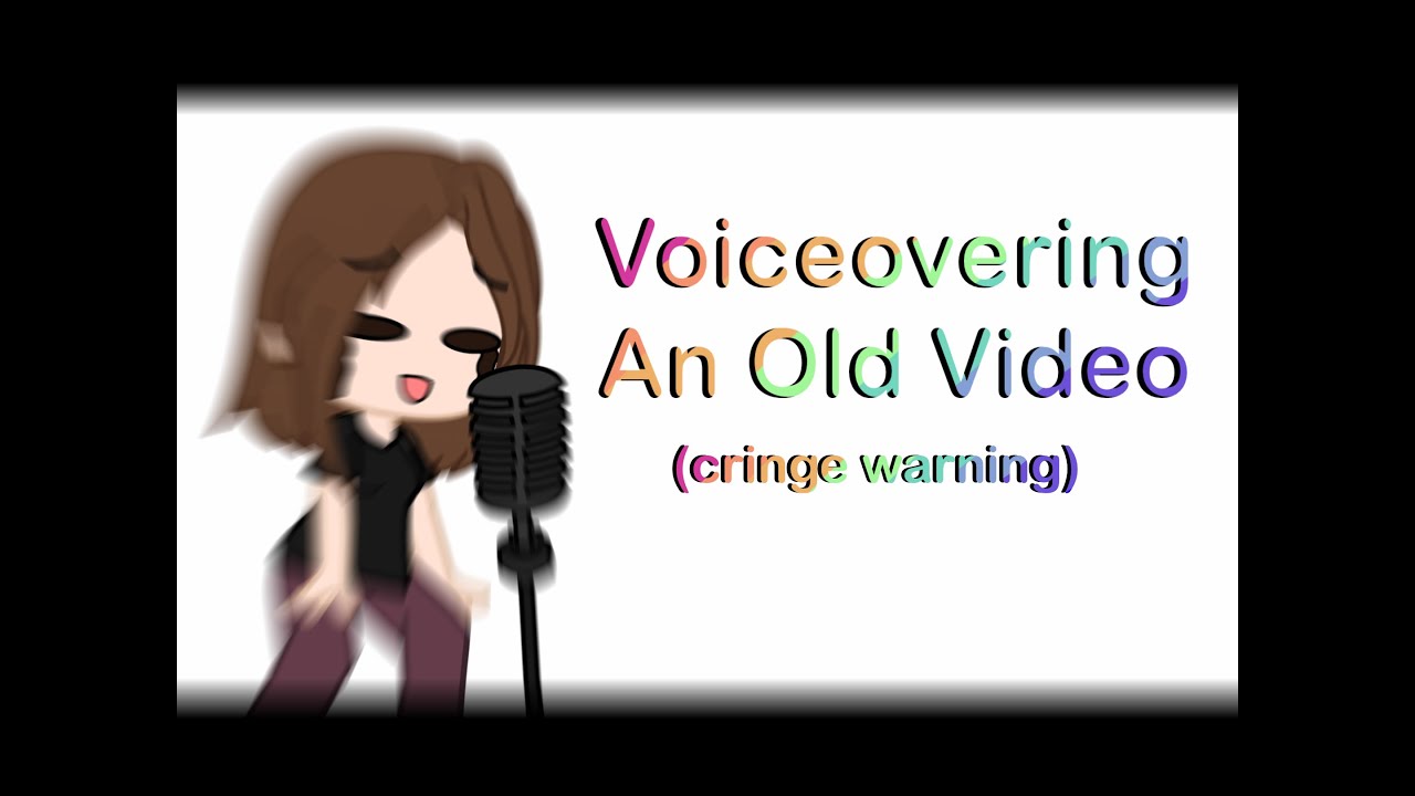 Voicing Over A Cringe Video I Made Back In 2022 Because I’m Too Lazy To ...