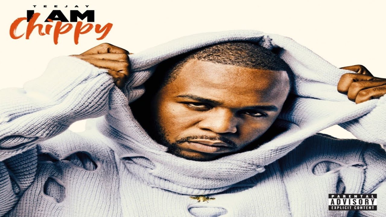 Teejay - I Am Chippy (Full Ep) CLEAN - YouTube