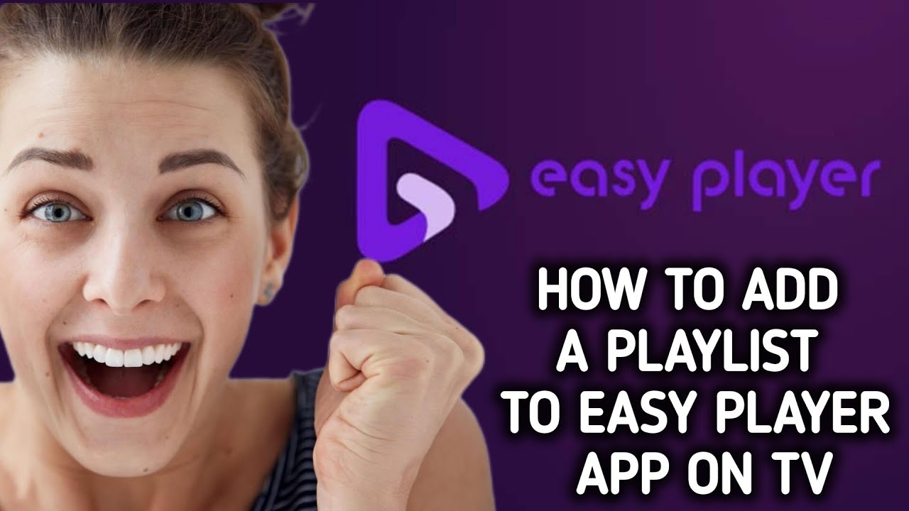 How to add a playlist to Easy Player app on TV - YouTube