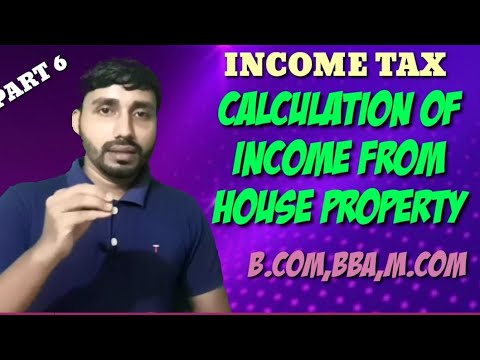 CALCULATION OF INCOME FROM HOUSE PROPERTY ||PART 6 - YouTube