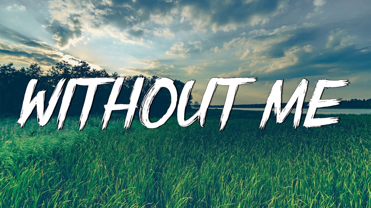 Without Me - Halsey (Lyrics) - YouTube