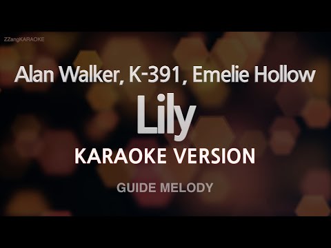 Alan Walker, K-391, Emelie Hollow - Lily (Melody) (Karaoke Version)