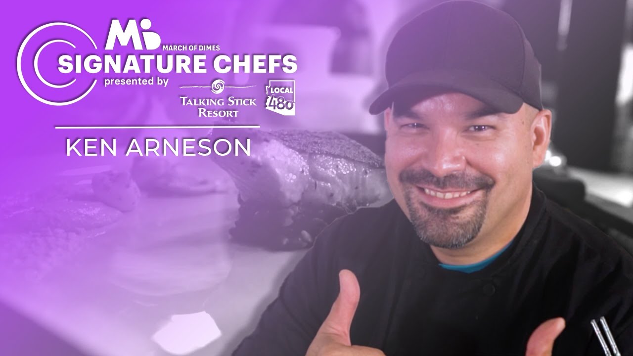 March of Dimes 2020 Signature Chefs Champions feature of Ken Arneson ...