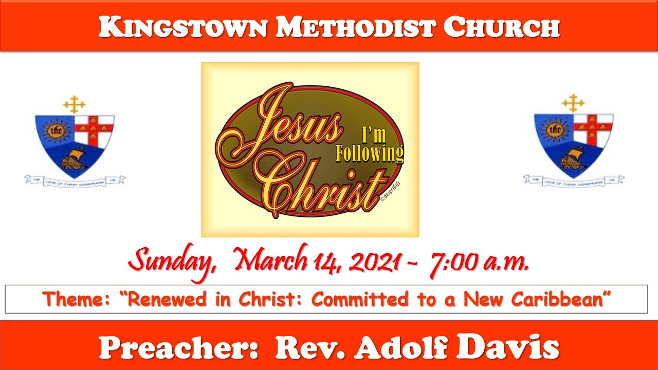 Kingstown Methodist Church Worship Service, Sunday, March 14, 2021 ...