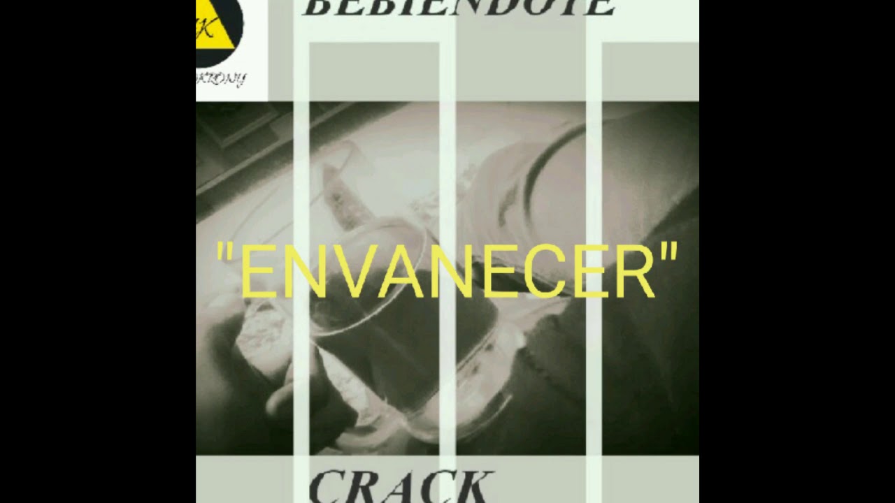 EP•BEBIENDOTE•ENVANECER•CRACK HIDROKRONY•2018•PRODD.ENYELL BRONX - YouTube