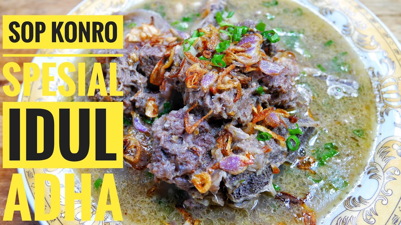 RESEP OLAHAN TULANG SAPI | SOP KONRO SPESIAL IDUL ADHA!! - YouTube