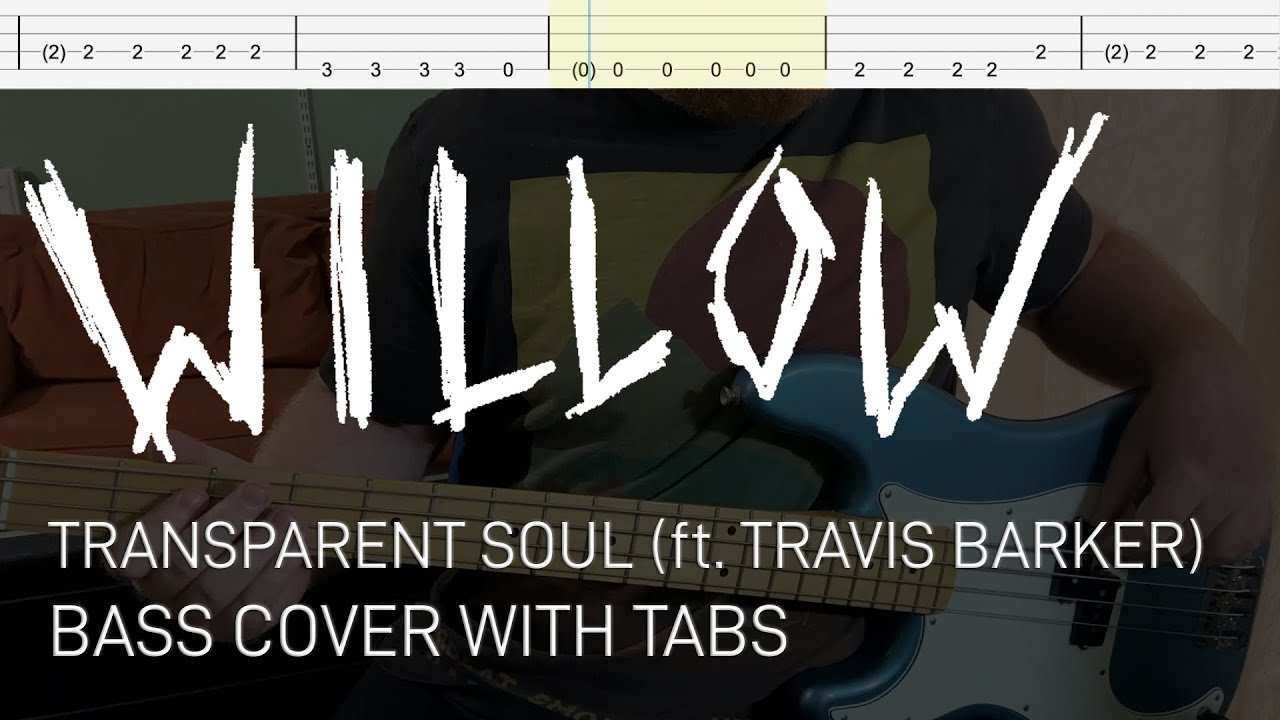 Willow - Transparent Soul (ft. Travis Barker) (Bass Cover with Tabs ...