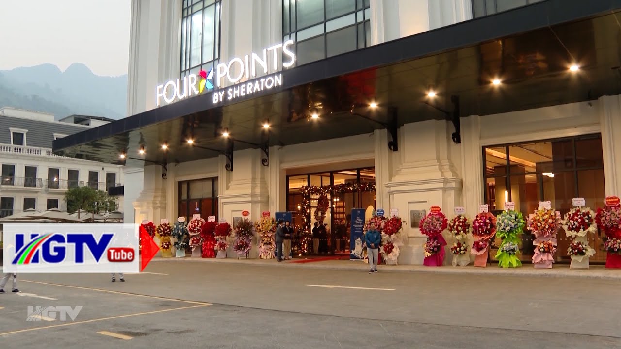 Khai trương Khách sạn Four Points by Sheraton Hà Giang - YouTube