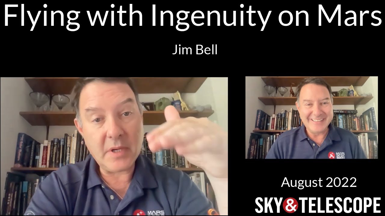 Sky & Telescope Series: Jim Bell on Flying With Ingenuity On Mars - YouTube