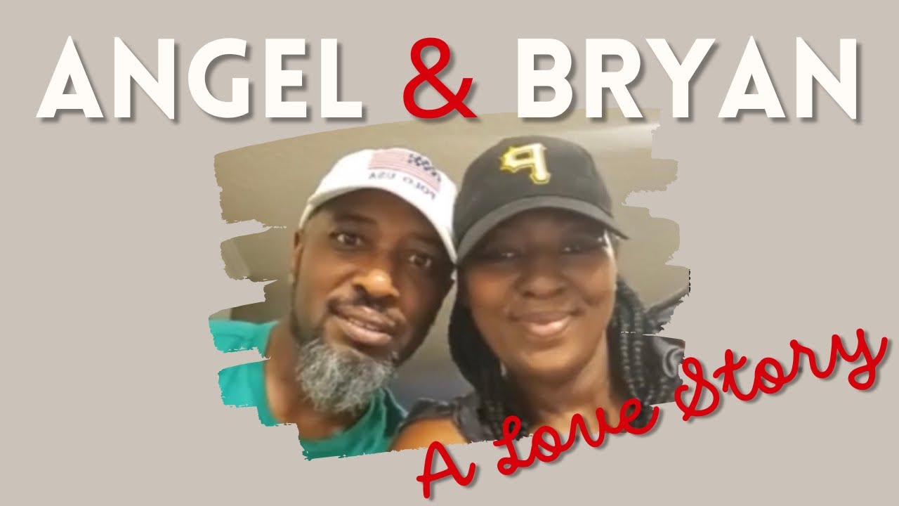 Angel & Bryan | A Love Story 💕 - YouTube