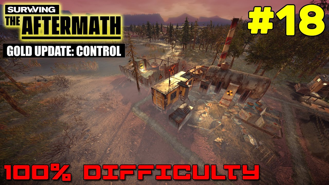 Surviving the Aftermath // Gold Update: Control // 100% DIFFICULTY ...