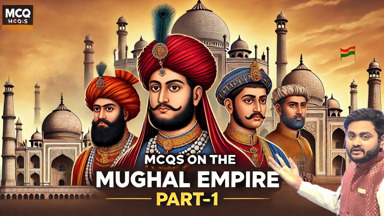 Exam Specific MCQs-History(The Mughal Empire Part-1) Lecture-19 History ...