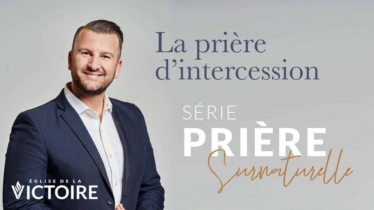 10- La prière d'intercession | LES 12 TYPES DE PRIÈRES | Joël Spinks ...