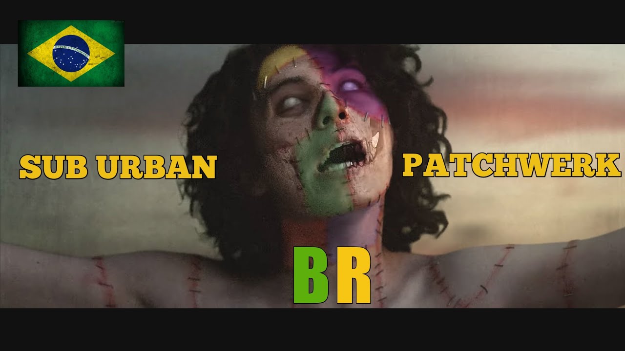 Sub Urban - PATCHWERK [Legendado/tradução] [PTBR] OLHEM OS COMENTÁRIOS ...