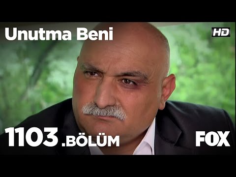 Unutma Beni 1103. Bölüm