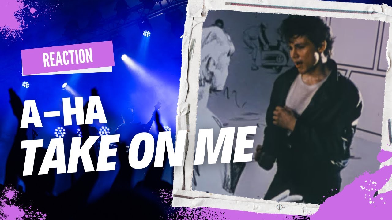 a-Ha - Take on Me Reaction - YouTube