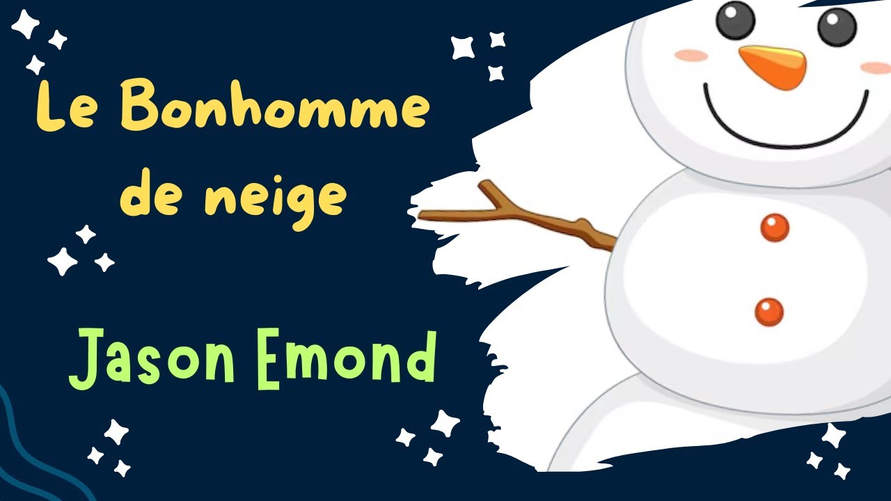 Poésie Le Bonhomme de neige par Jason Emond - YouTube