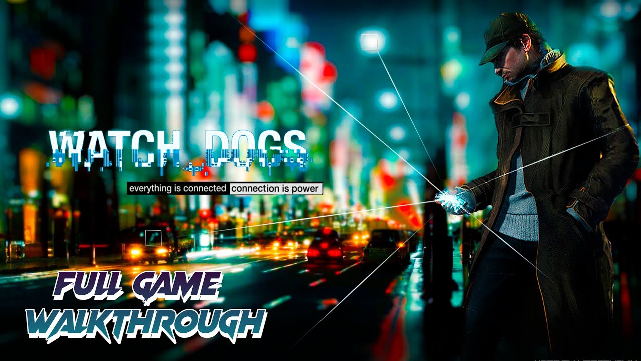 Watch Dogs 2014 Full Game PC Walkthrough No Commentary - YouTube