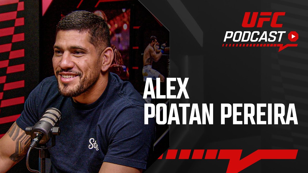 UFC Podcast | Temp 2. Ep. 5 | Convidado: Alex "Poatan" Pereira - YouTube