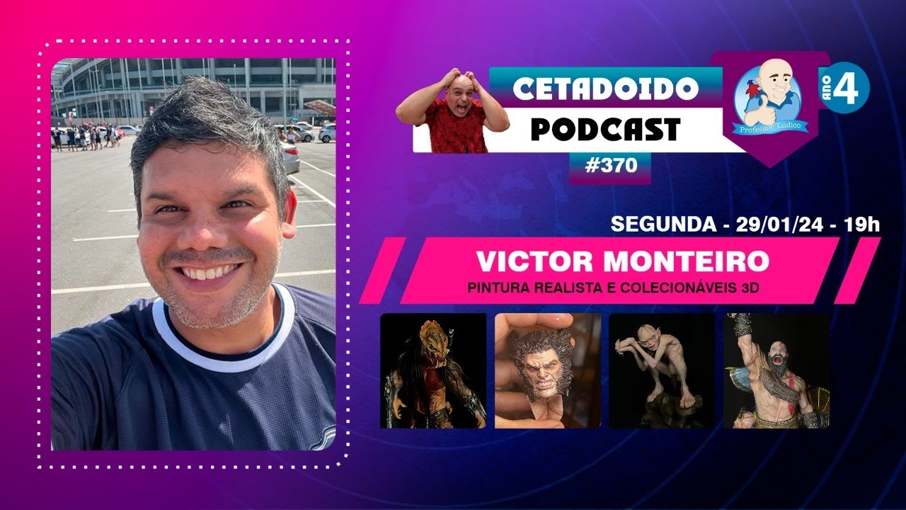 🌐 VICTOR MONTEIRO – PINTURA DE COLECIONÁVEIS 3D – PODCAST 370 – ANO 4 ...