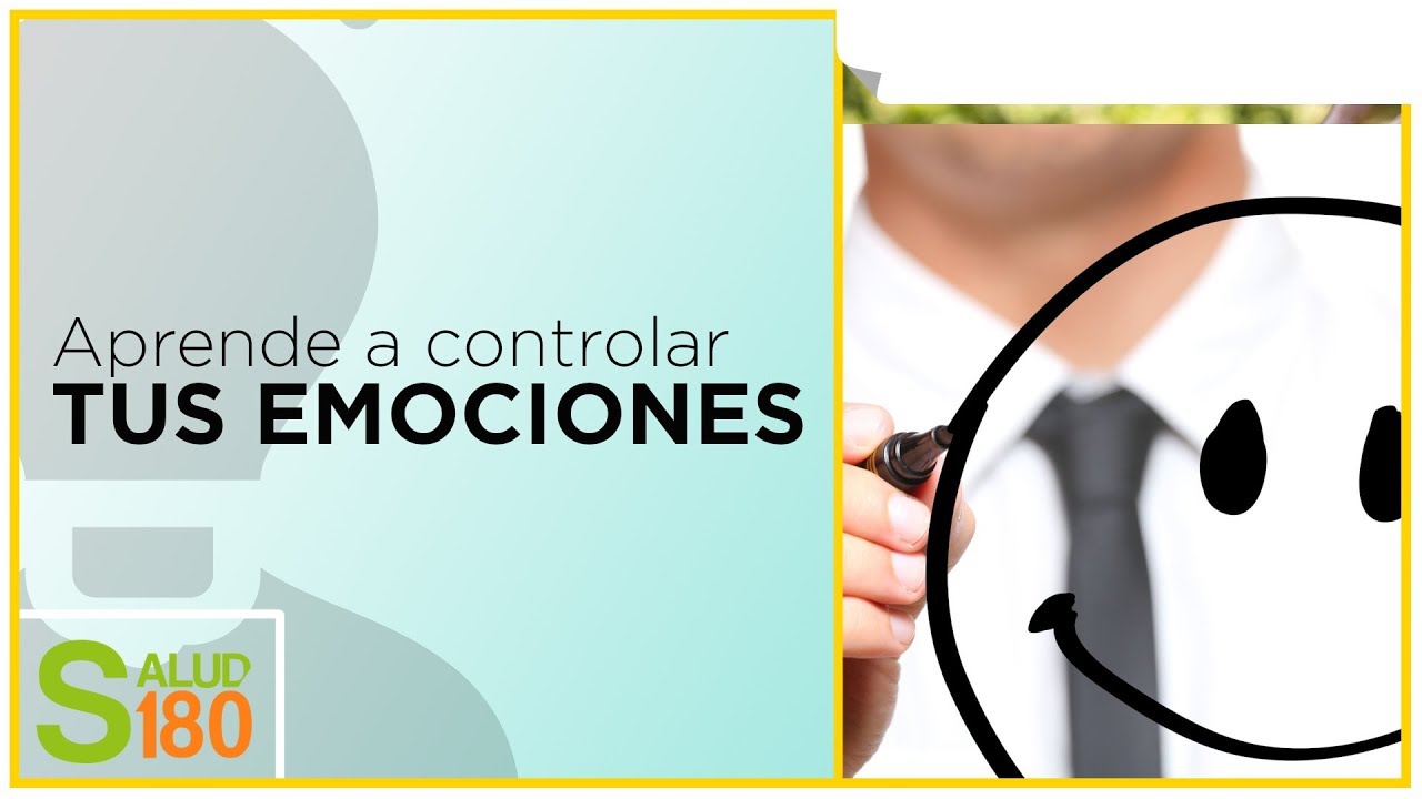 Aprende a controlar tus emociones | Salud180 - YouTube