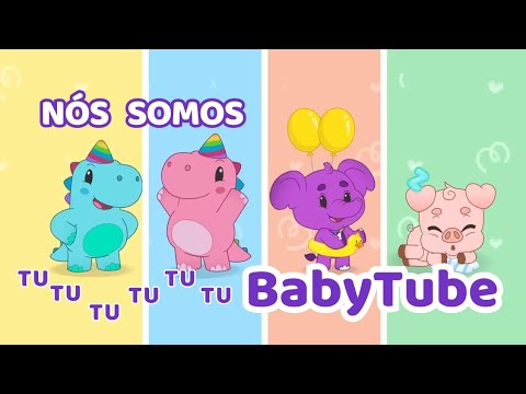 BabyTube - Nós Somos BabyTube - Musiquinha Infantil - Dancinha para ...