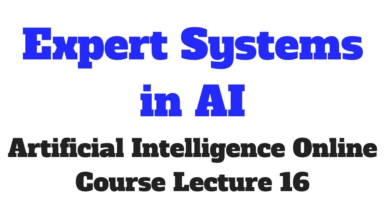 Expert Systems in AI # Artificial Intelligence Online Course Lecture 16 ...