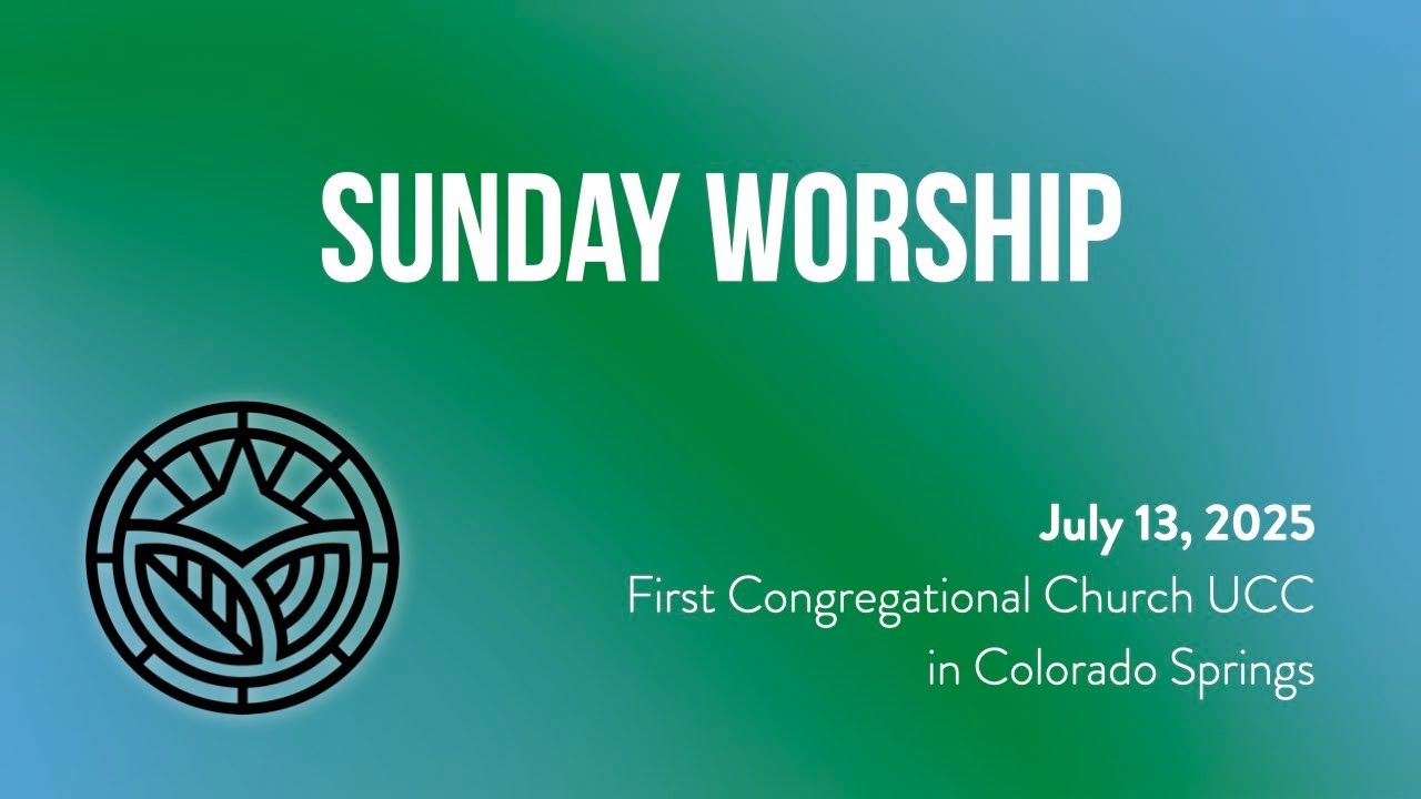 Sunday Worship | FCUCC | July 13, 2025 - YouTube