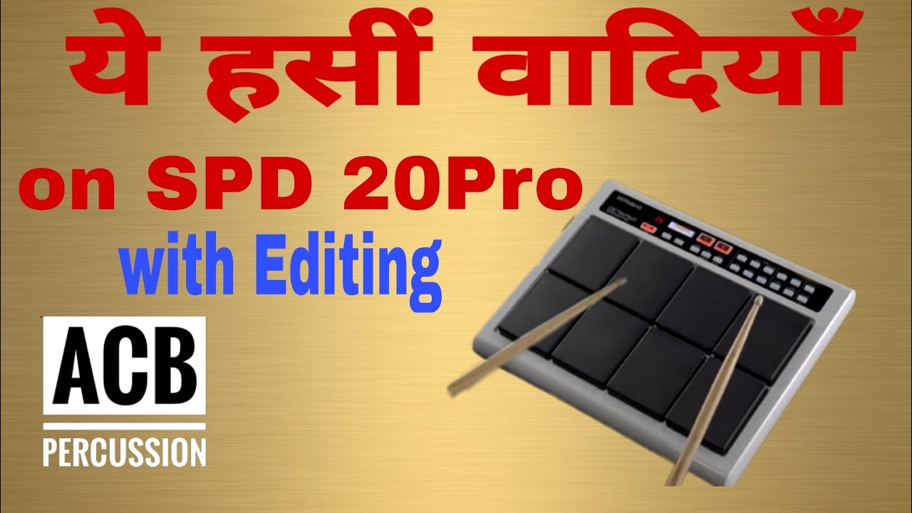 Yeh hasi wadiya patch playing and editing on Roland spd 20pro - YouTube