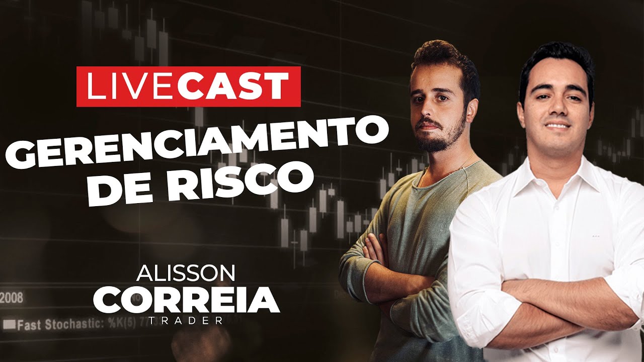 Gerenciamento de Risco com ALISSON CORREIA - LIVECAST - YouTube