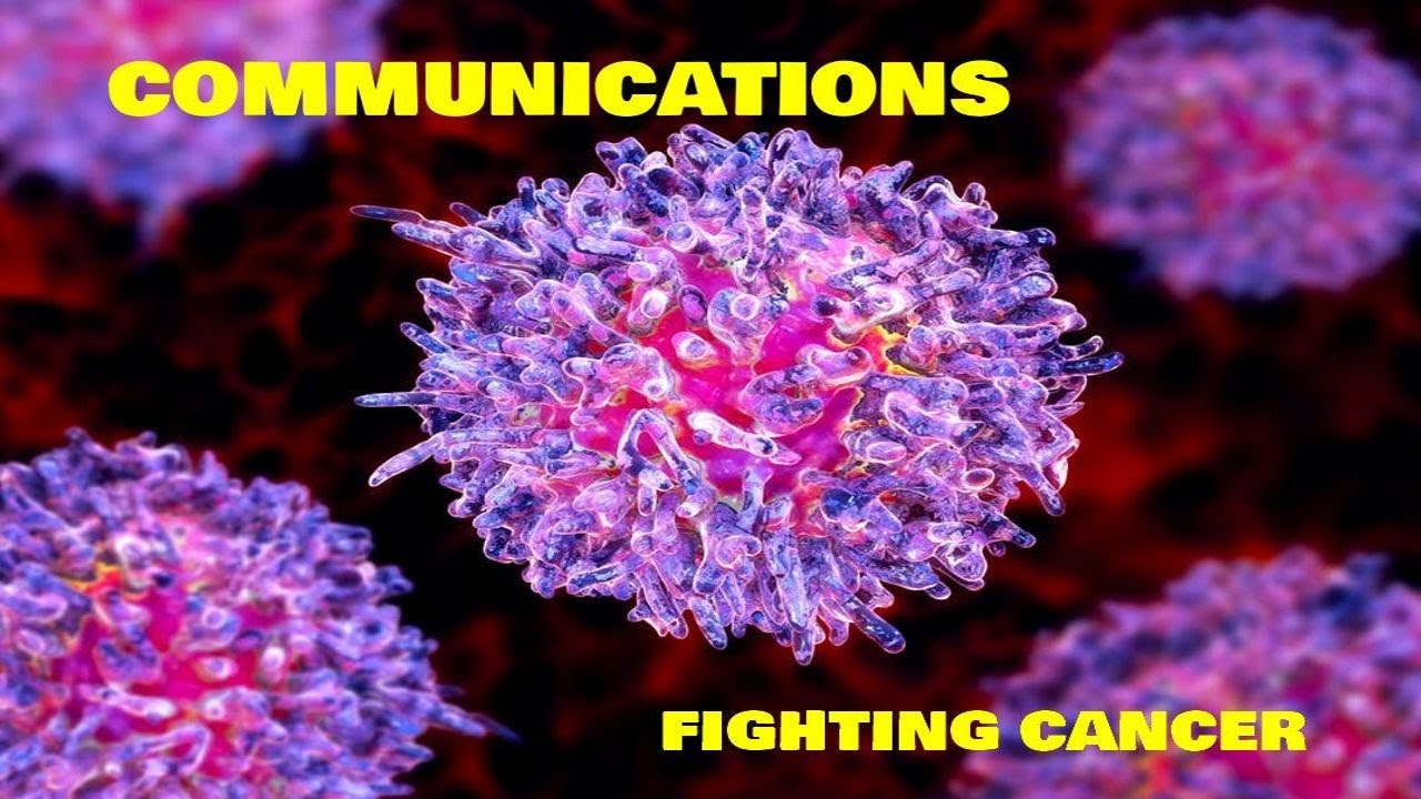 Communications - Fighting Cancer - YouTube