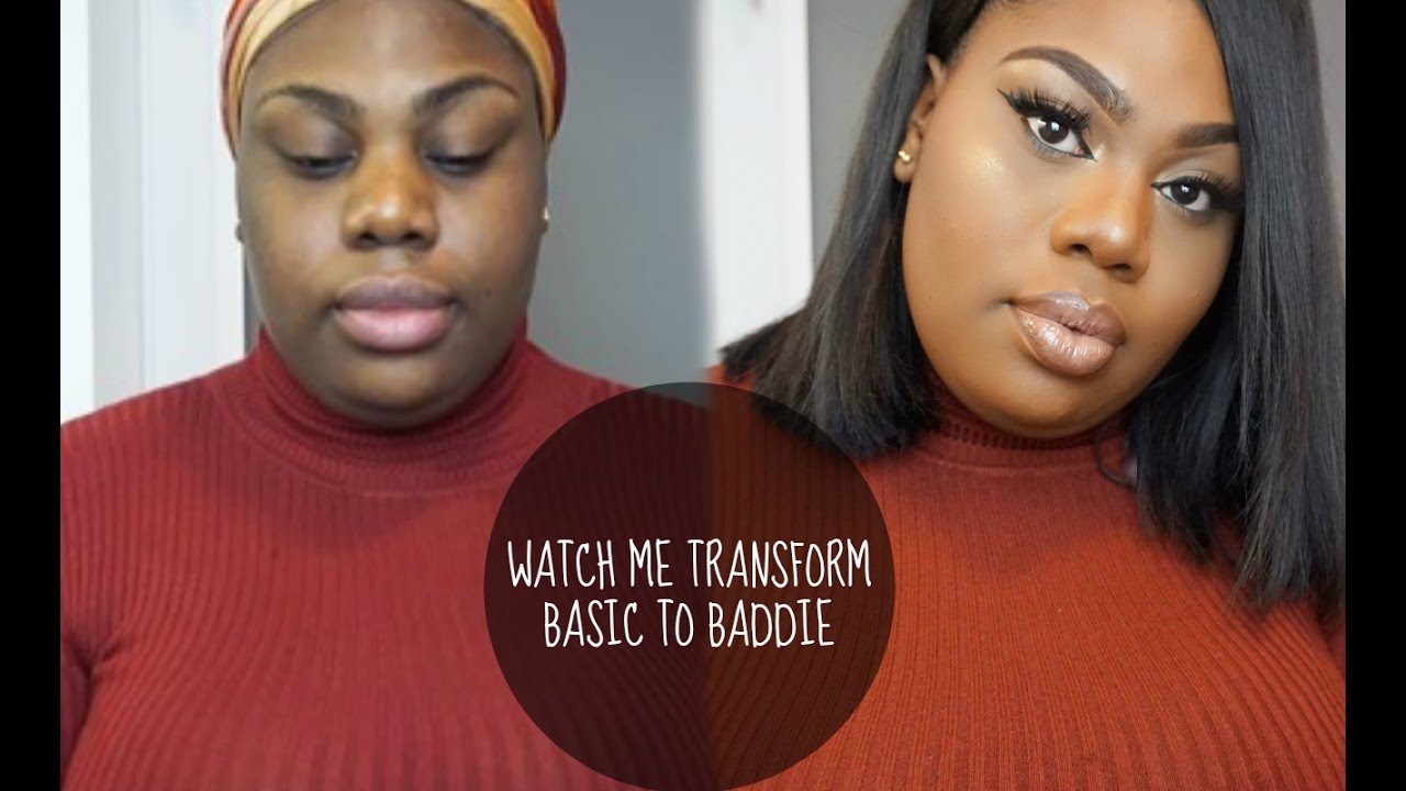 WATCH ME TRANSFORM - GRWM | BASIC TO BADDIE | DARK SKIN - YouTube