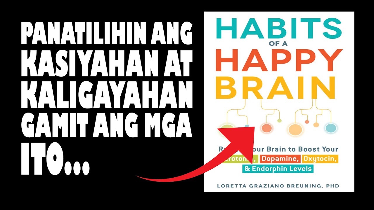 Palaging Masaya at Maligaya Gamit ang Utak! | Happy Brain | Tagalog ...