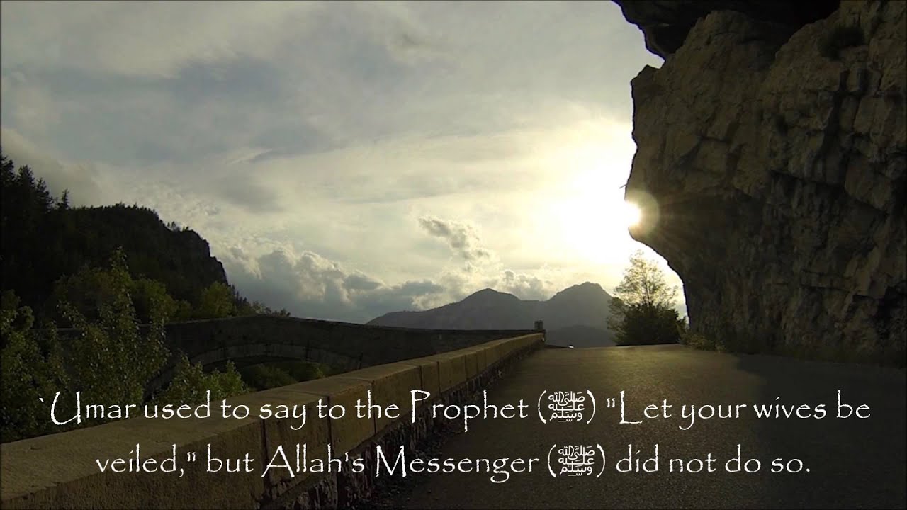Hadith on how the verses for Hijab for women were revealed. Sahih Al ...