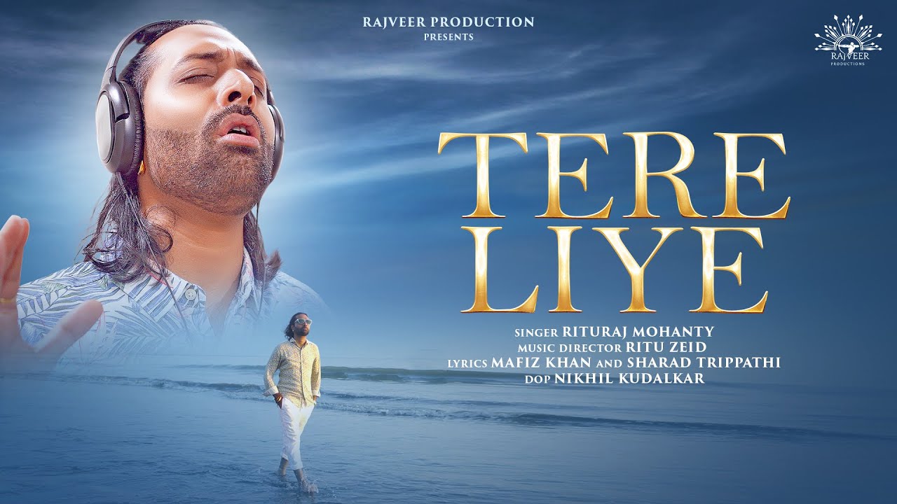 Tere Liye ( Full Video ) Rituraj Mohanty | Sharad Trippathi | Ritu Zeid | Rajveer Mohanty ...