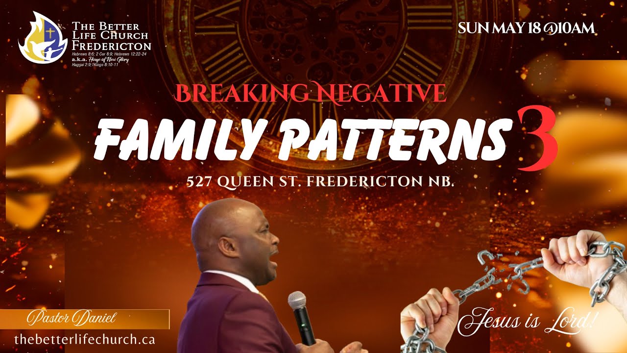 BREAKING NEGATIVE FAMILY PATTERNS 3 | PASTOR DANIEL ABIOLA | MAY 18 ...