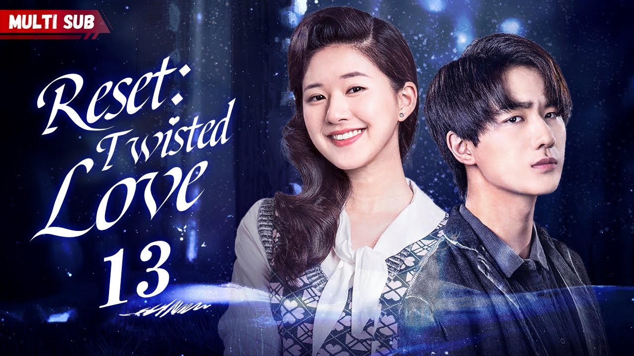 【Multi Sub】Reset: Twisted Love EP13 | Zhao Lusi | Her best friend was pregnant from her lover ...