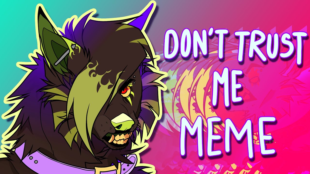 DON'T TRUST ME [Animation Meme] - YouTube
