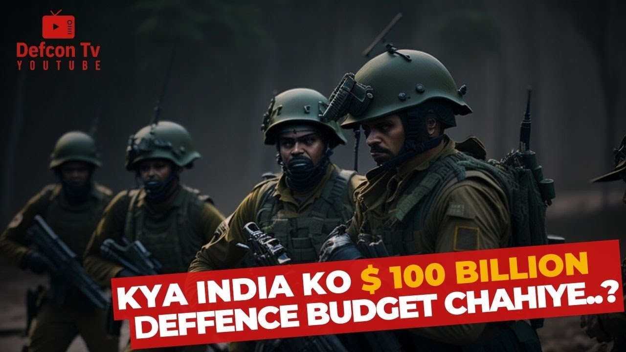 kyu chahiye $100 billion ka defense Budget - YouTube